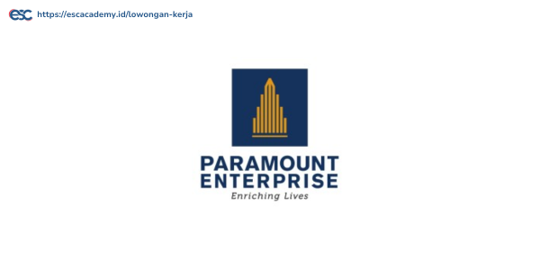 Lowongan Kerja Terbaru Juli 2024 - PT Paramount Enterprise ...
